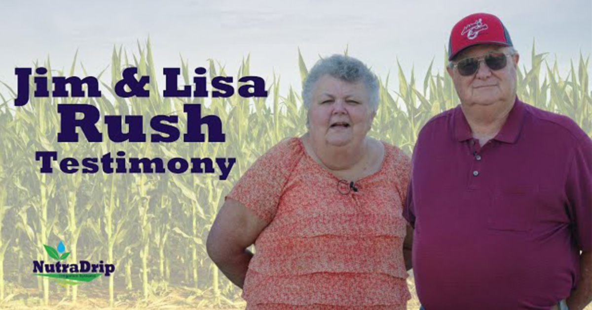 Jim and Lisa Rush | NutraDrip Irrigation Systems